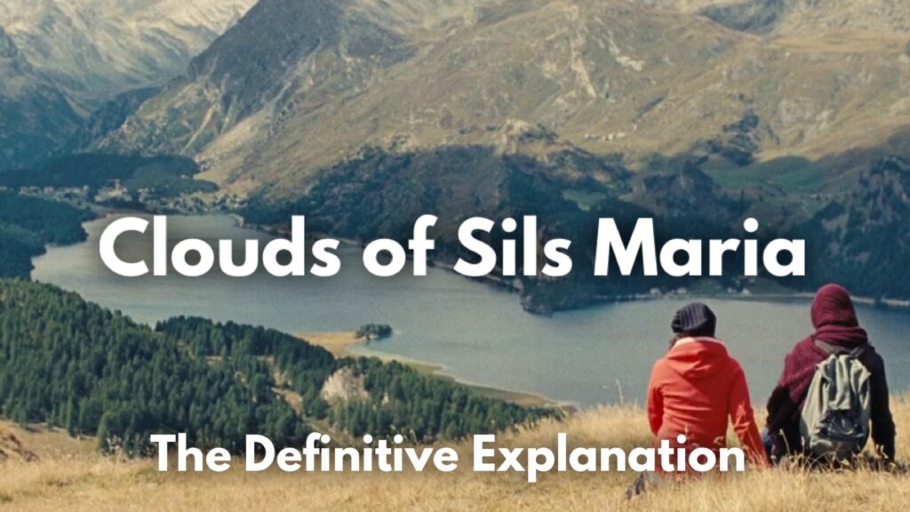 Clouds of Sils Maria | The Definitive Explanation - Colossus