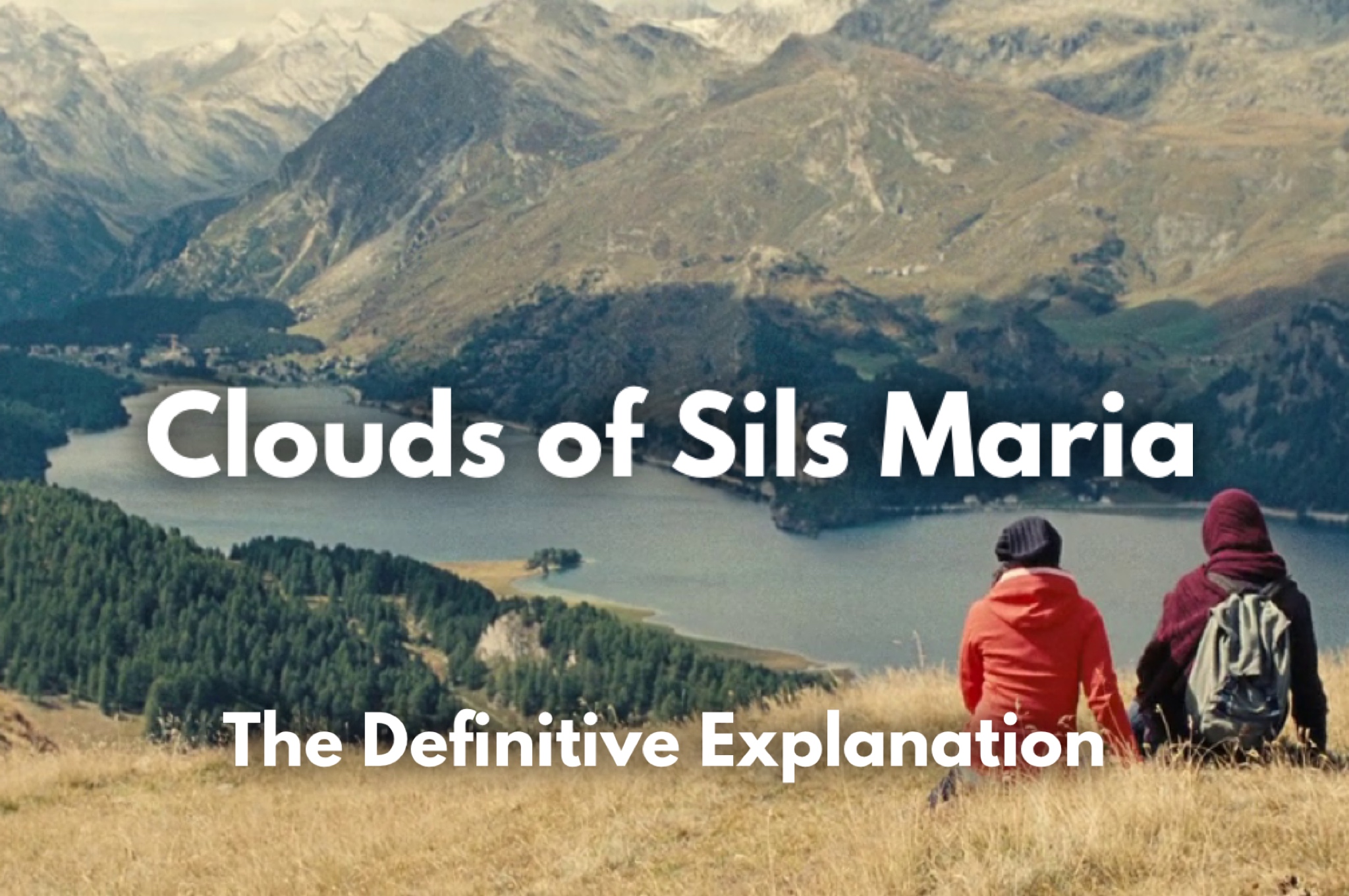 Clouds of Sils Maria | The Definitive Explanation - Colossus